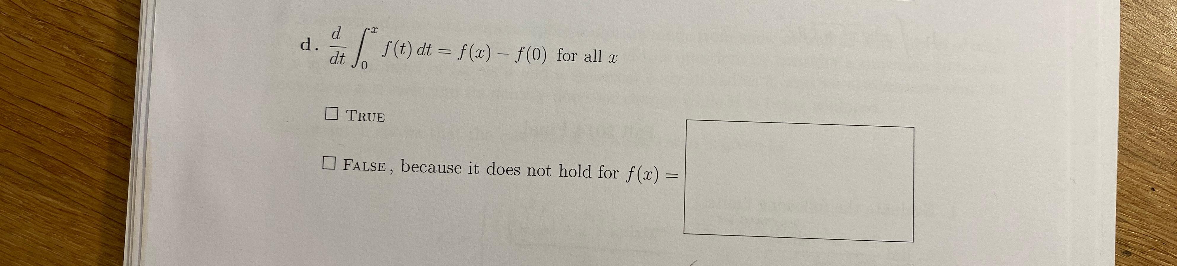 Solved d. ddt∫0xf(t)dt=f(x)-f(0) ﻿for all xTRUEFALSE, | Chegg.com