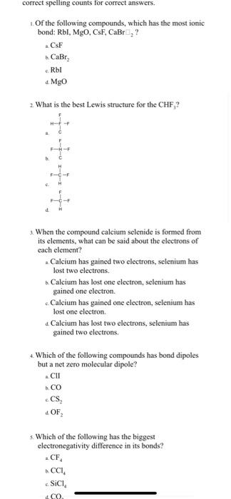 Solved 1. Of the following compounds, which has the most | Chegg.com