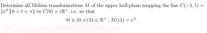 Solved Determine all Möbius transformations M of the upper | Chegg.com