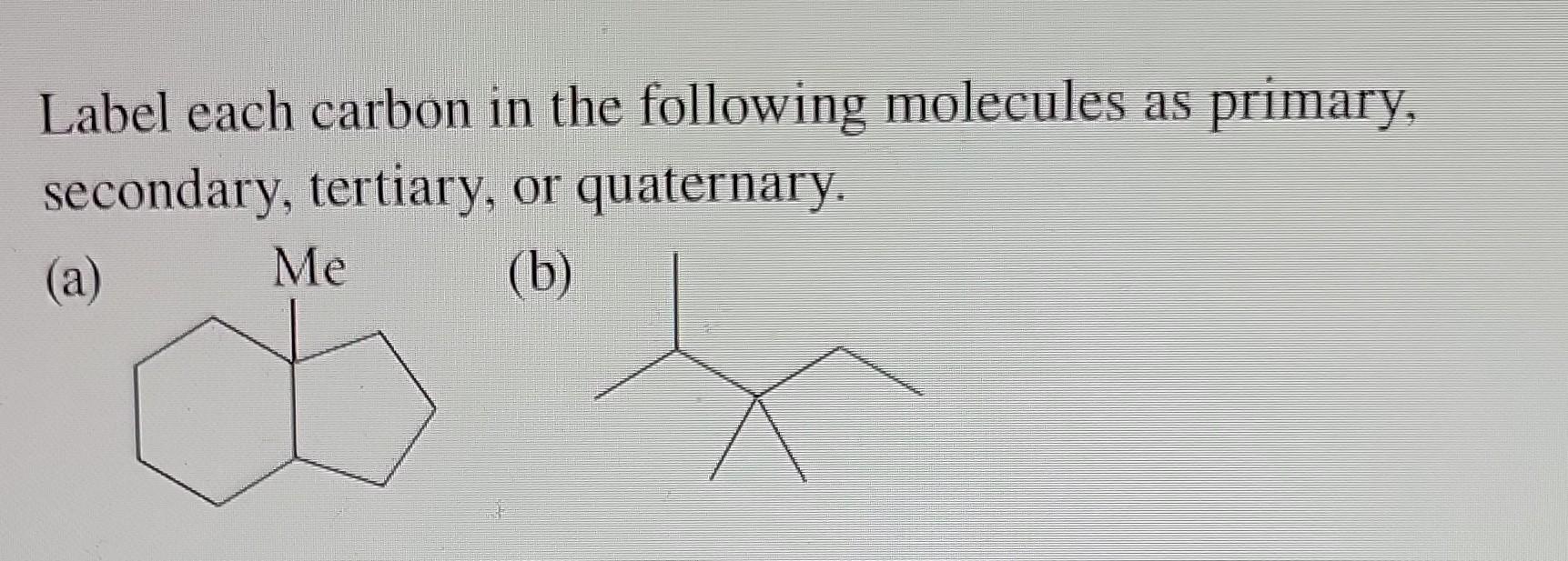 Solved Label each carbon in the following molecules as | Chegg.com