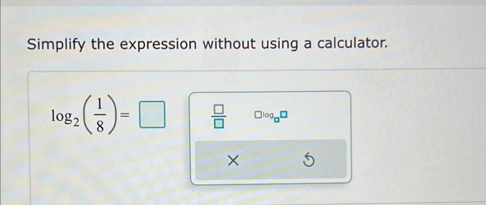 Solved Simplify the expression without using a | Chegg.com