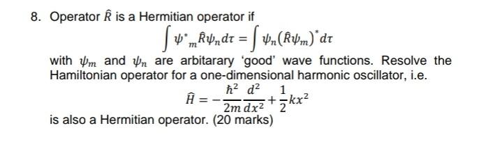 Solved 8. Operator R^ is a Hermitian operator if | Chegg.com