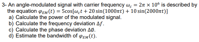 Solved 3- ﻿An angle-modulated signal with carrier frequency | Chegg.com