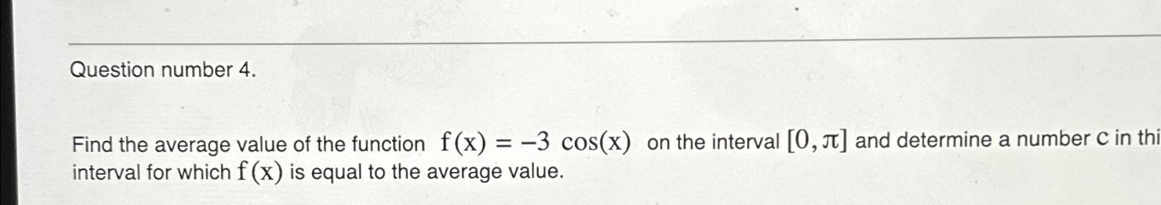 Solved Question number 4.Find the average value of the | Chegg.com