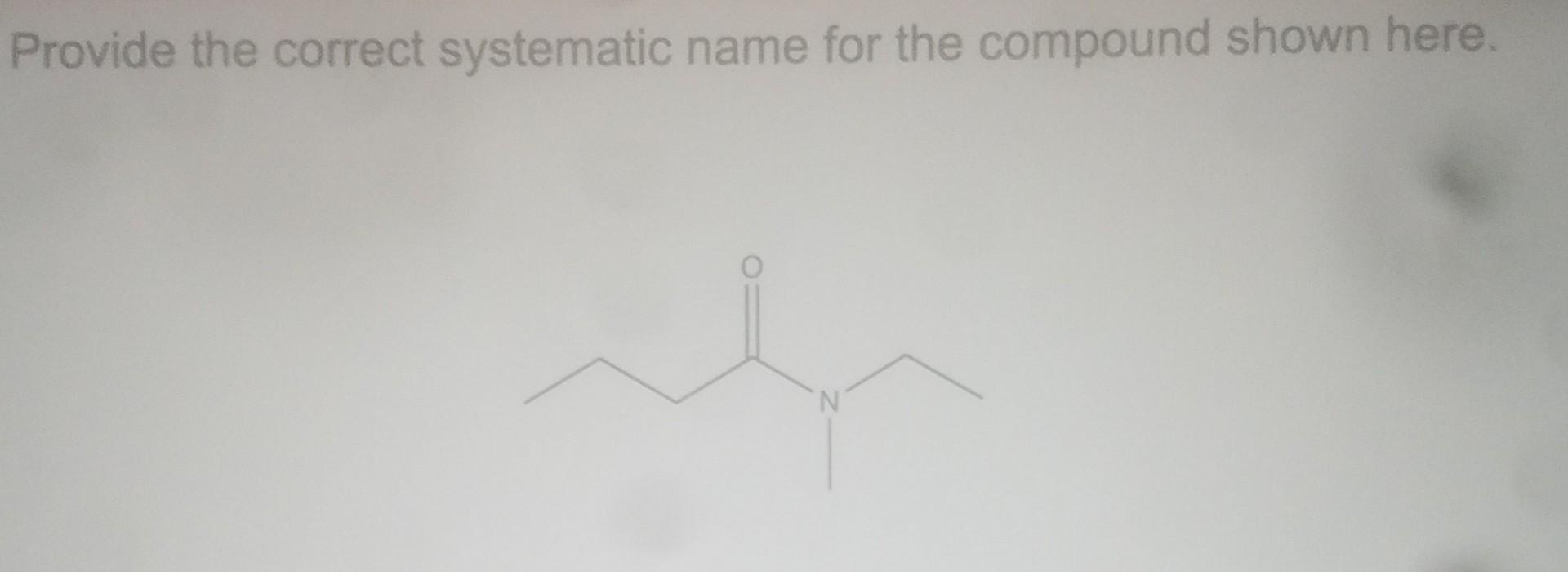 Solved Provide the correct systematic name for the compound | Chegg.com