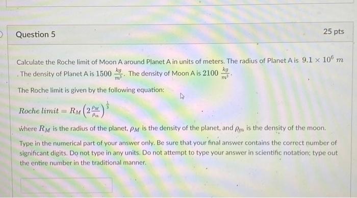 Solved Calculate the Roche limit of Moon A around Planet A | Chegg.com