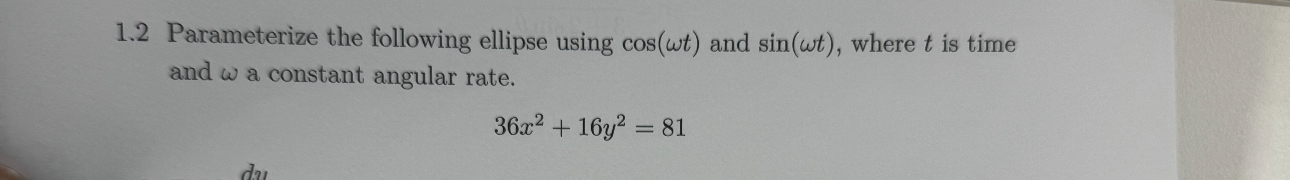 Solved 1.2 ﻿Parameterize the following ellipse using cos(ωt) | Chegg.com
