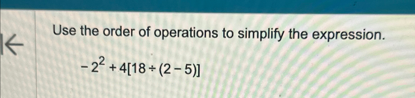 Solved Use the order of operations to simplify the | Chegg.com