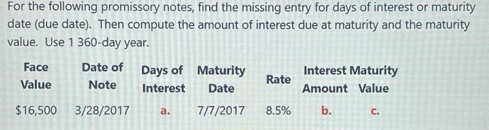 Solved For the following promissory notes, find the missing | Chegg.com