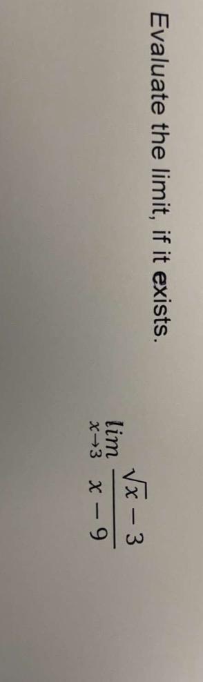 Solved Evaluate the limit, ﻿if it exists.limx→3x2-3x-9 | Chegg.com