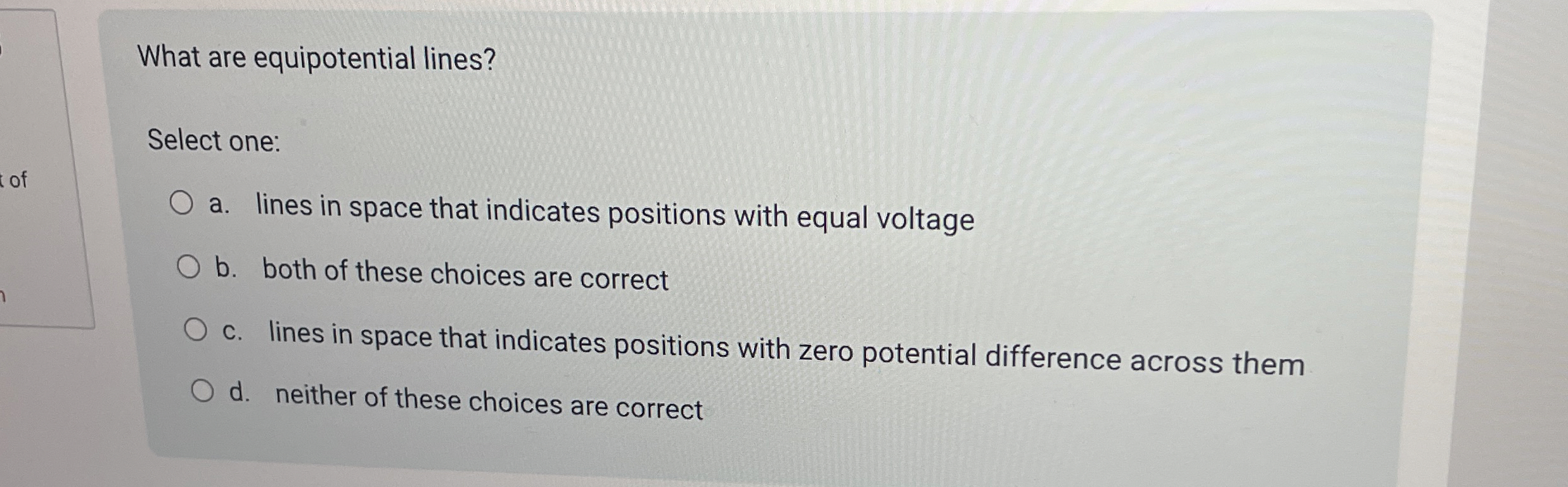 Solved What are equipotential lines?Select one:a. ﻿lines in | Chegg.com