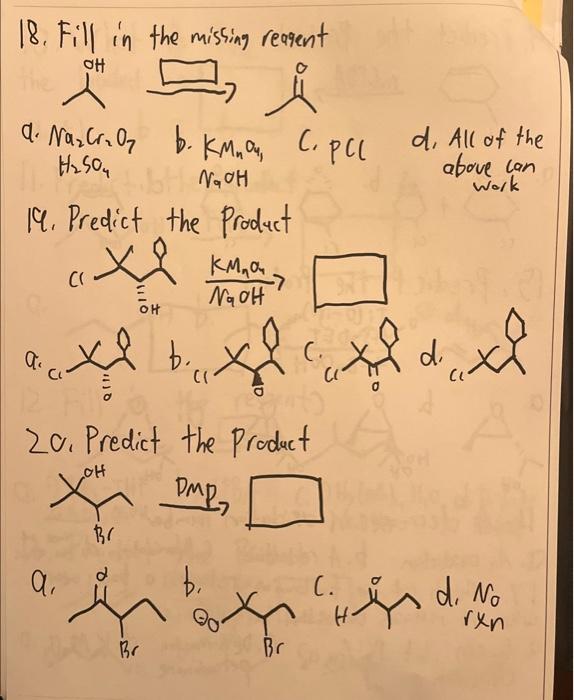 Solved 18. Fill in the missing reagent a. Na2Cr2O7 b. KMnO4, | Chegg.com