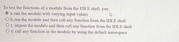 Solved To test the functions of a module from the IDLE | Chegg.com