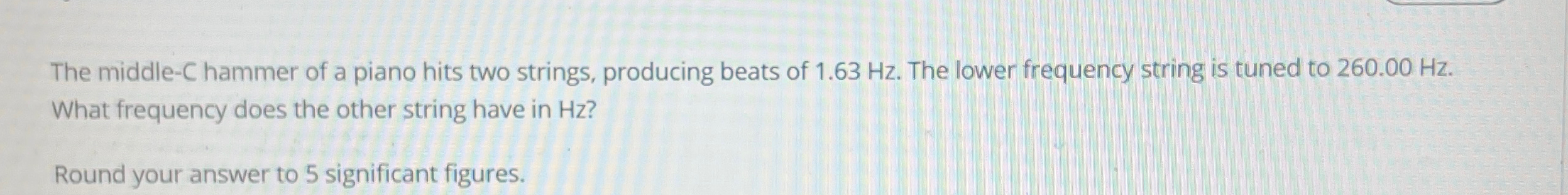 Solved The middle-C hammer of a piano hits two strings, | Chegg.com