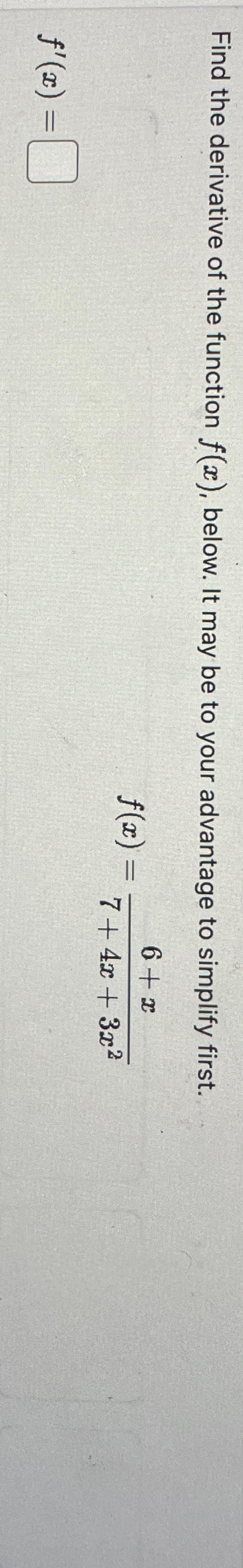 Solved Find the derivative of the function f(x), ﻿below. It | Chegg.com