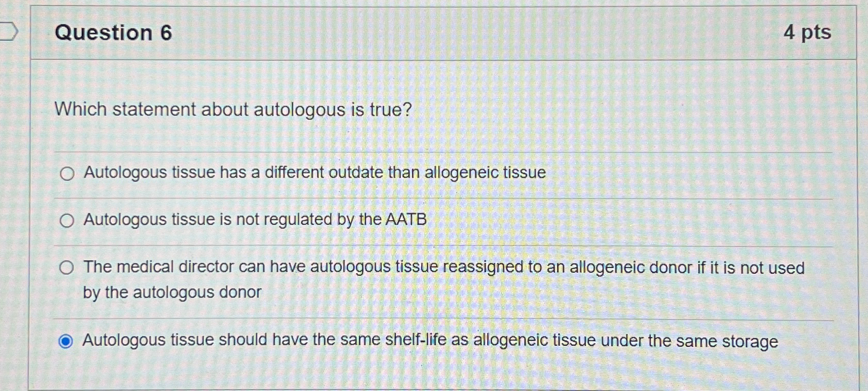 Solved Question 64 ﻿ptsWhich statement about autologous is | Chegg.com