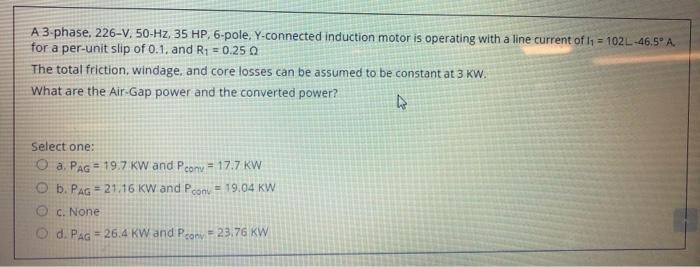 Solved A 3 phase. 226-V, 50 Hz 35 HP. 6-pole, Y-connected | Chegg.com