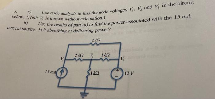 Solved 3. a) Use node analysis to find the node voltages | Chegg.com