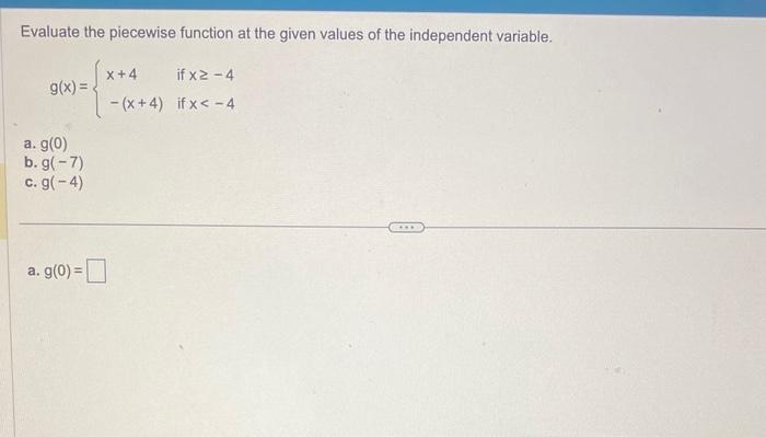 Solved Evaluate the piecewise function at the given values | Chegg.com