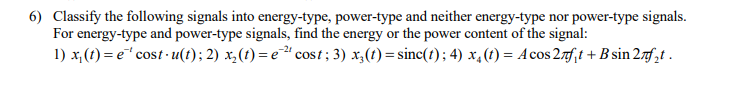 Solved Classify the following signals into energy-type, | Chegg.com