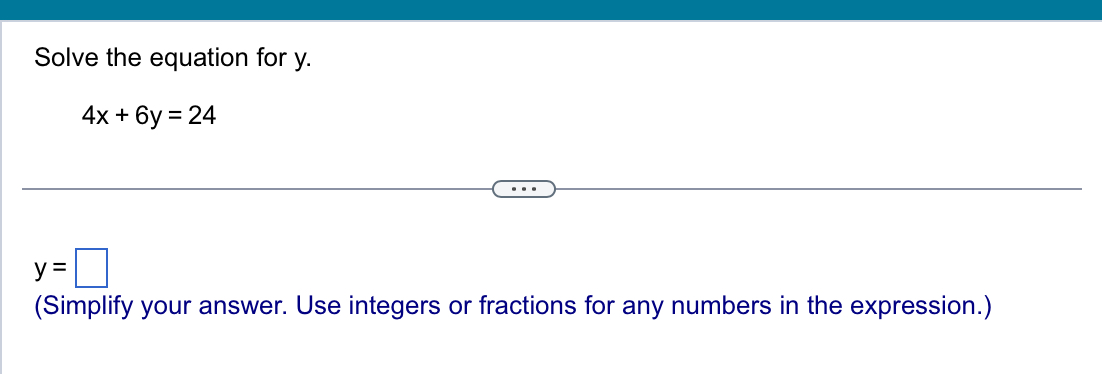 Solved Solve the equation for y.y=4x+6y=24(Simplify your | Chegg.com