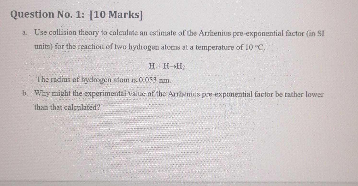 Solved Question No. 1: [10 Marks] a. Use collision theory to | Chegg.com