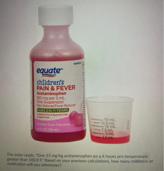 Solved equate children's PAIN & FEVER Acetaminophen 160 mg | Chegg.com