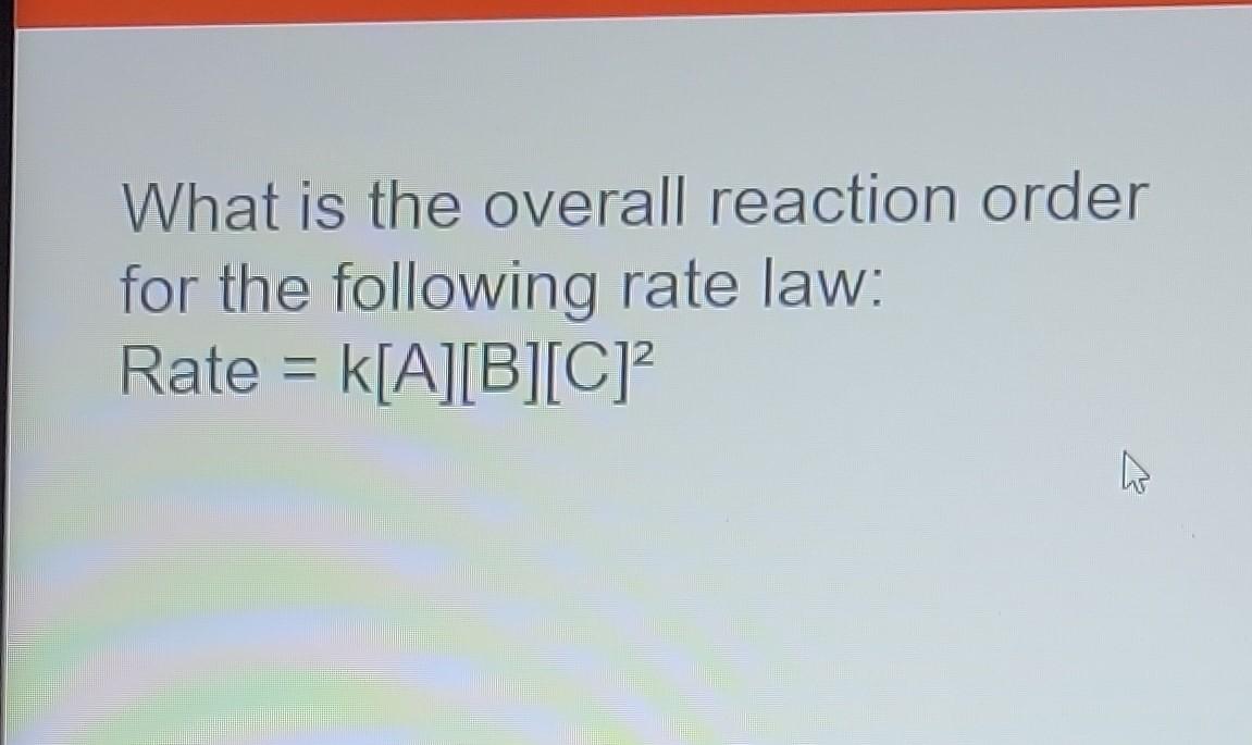 Solved What is the overall reaction order for the following | Chegg.com