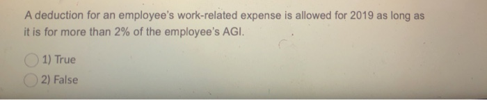 Solved A deduction for an employee's work-related expense is | Chegg.com