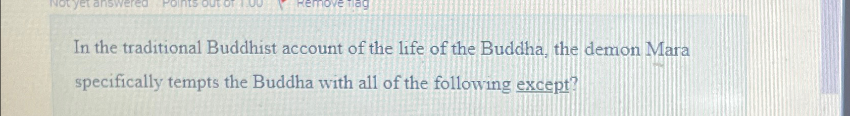 Solved In the traditional Buddhist account of the life of | Chegg.com