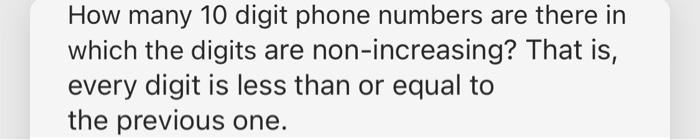 Solved How many 10 digit phone numbers are there in which | Chegg.com