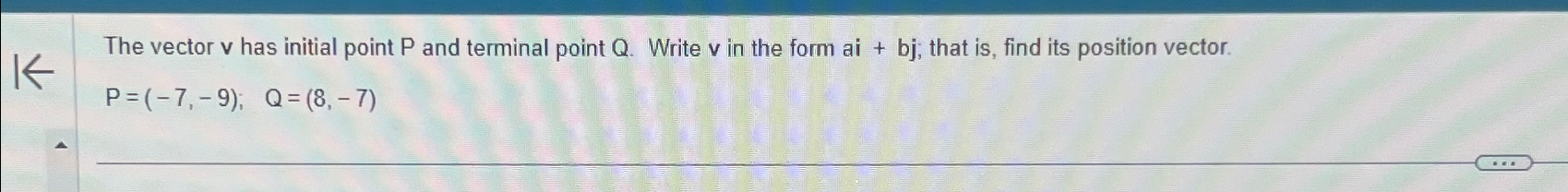 Solved The vector v ﻿has initial point P ﻿and terminal point | Chegg.com