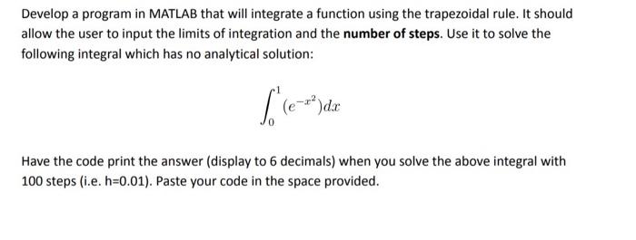 Solved Develop a program in MATLAB that will integrate a | Chegg.com