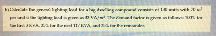 Solved b) Calculate the general lighting load for a big | Chegg.com