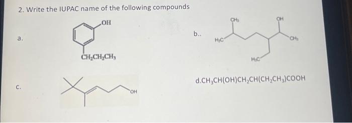[Solved]: 2. Write the IUPAC name of the following compound