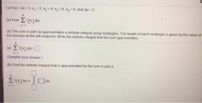 Solved Let f(x) = 4x +3, X, = 2, X2 = 4 x3 = 6, X4 = 8, and | Chegg.com