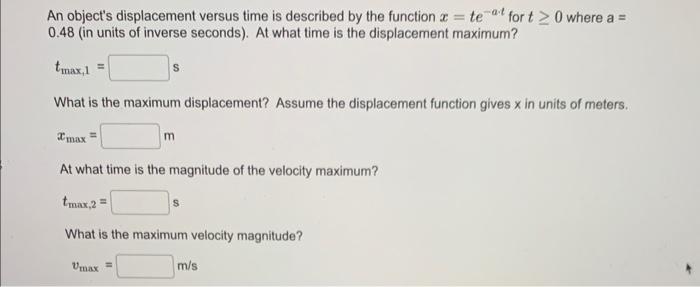 Solved An object's displacement versus time is described by | Chegg.com