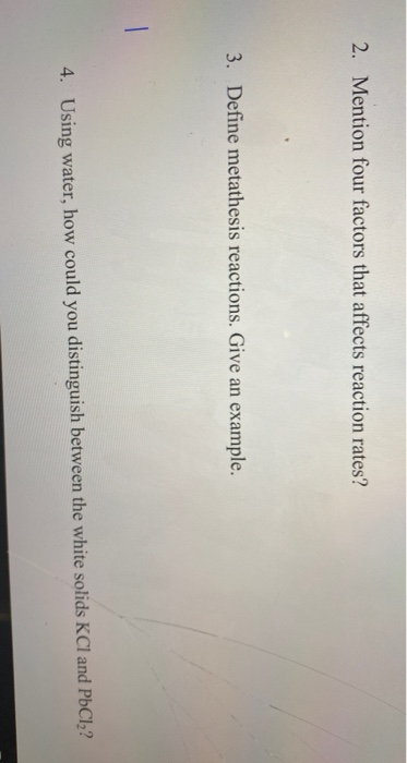 Solved 2. Mention four factors that affects reaction rates? | Chegg.com