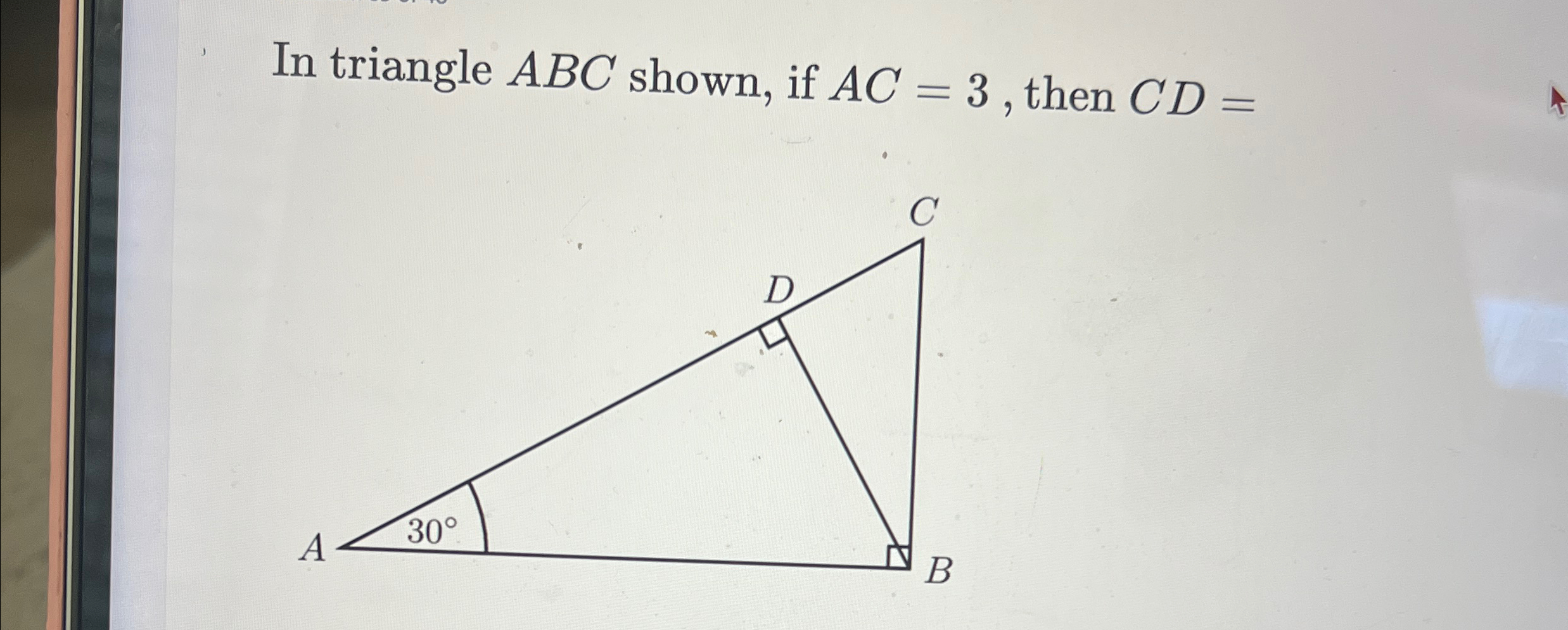 Solved In triangle ABC shown, if AC=3, ﻿then CD= | Chegg.com