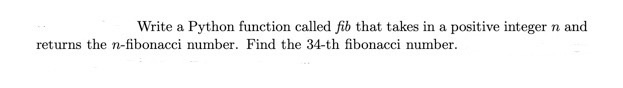 Solved Write A Phython Function Called Fib That Takes In A 7329