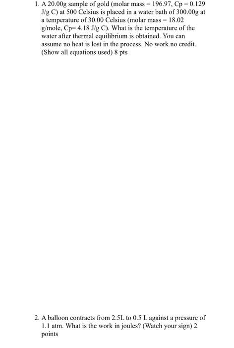 Solved 1. A 20.00 g sample of gold (molar mass | Chegg.com