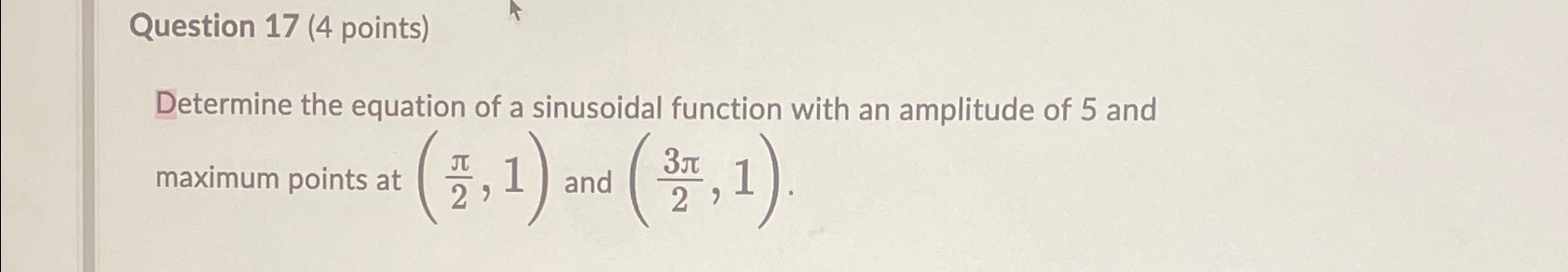 Solved Question 17 (4 ﻿points)Determine the equation of a | Chegg.com