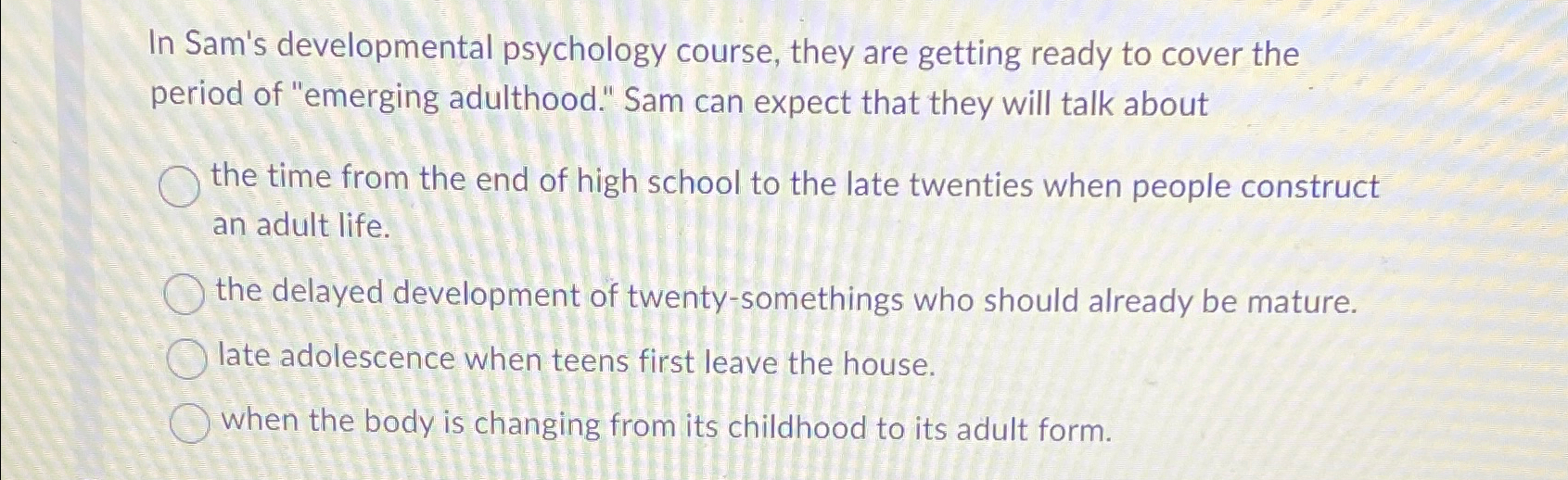 Solved In Sam's developmental psychology course, they are | Chegg.com