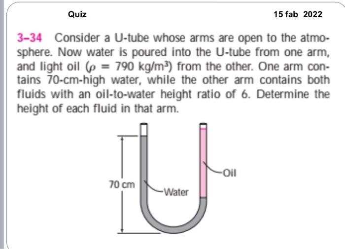 Solved 3-34 Consider a U-tube whose arms are open to the | Chegg.com