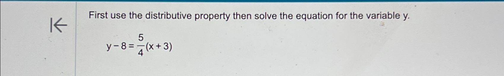 Solved First use the distributive property then solve the | Chegg.com