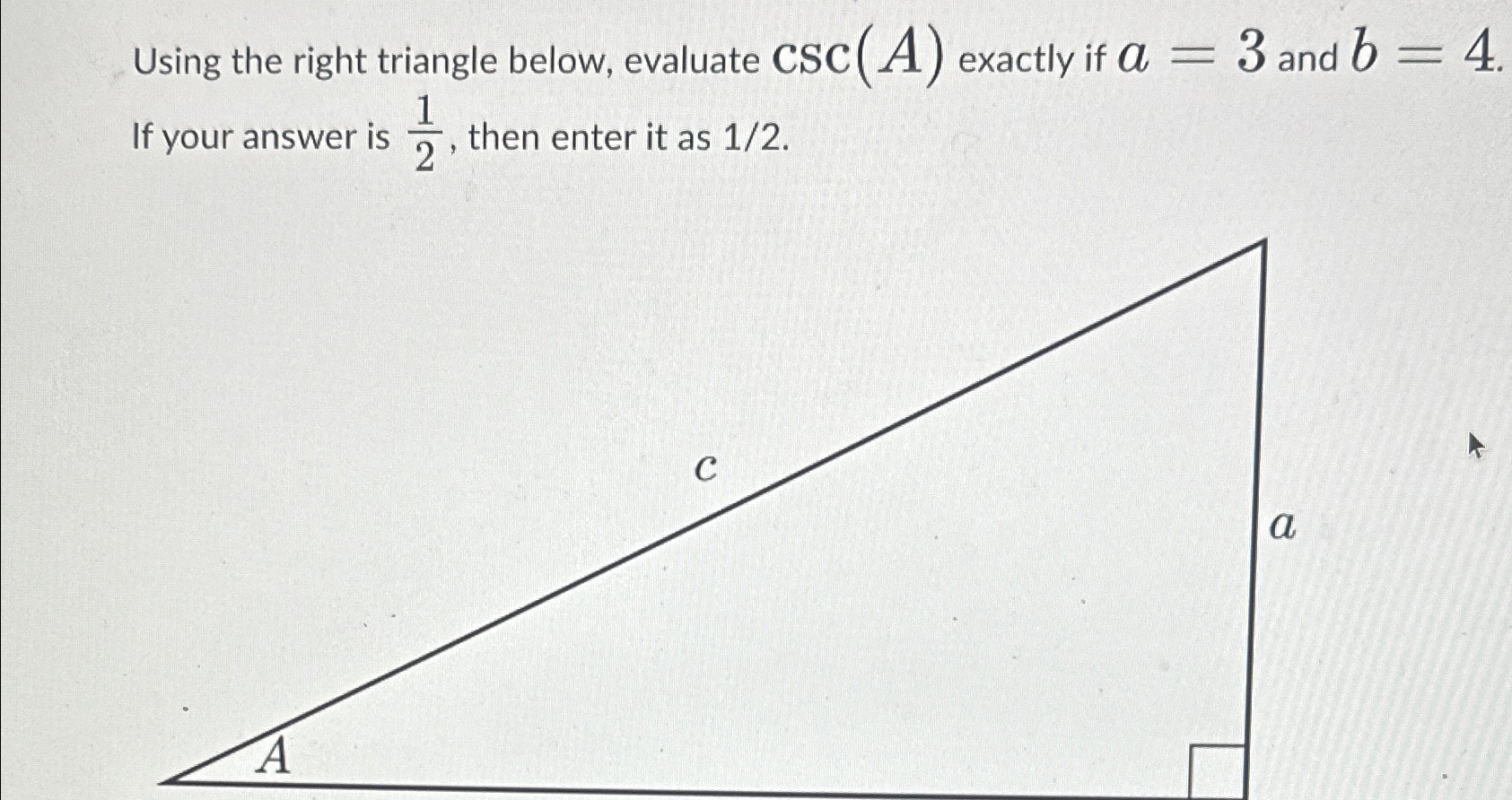 Solved Using the right triangle below, evaluate csc(A) | Chegg.com