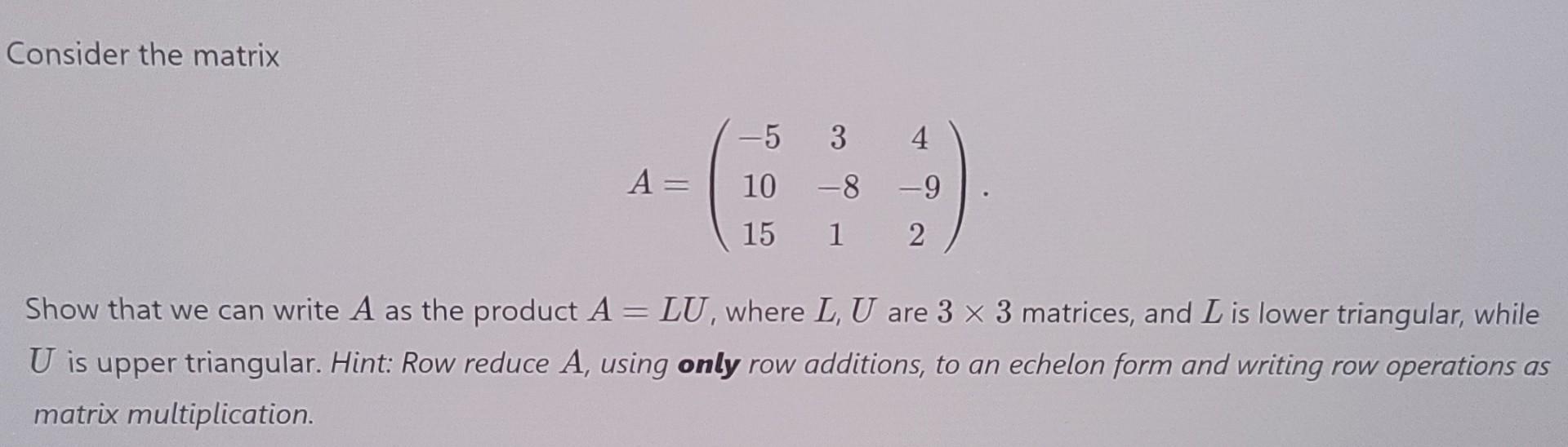 Solved Consider an 5 x 5 matrix A satisfying the following | Chegg.com