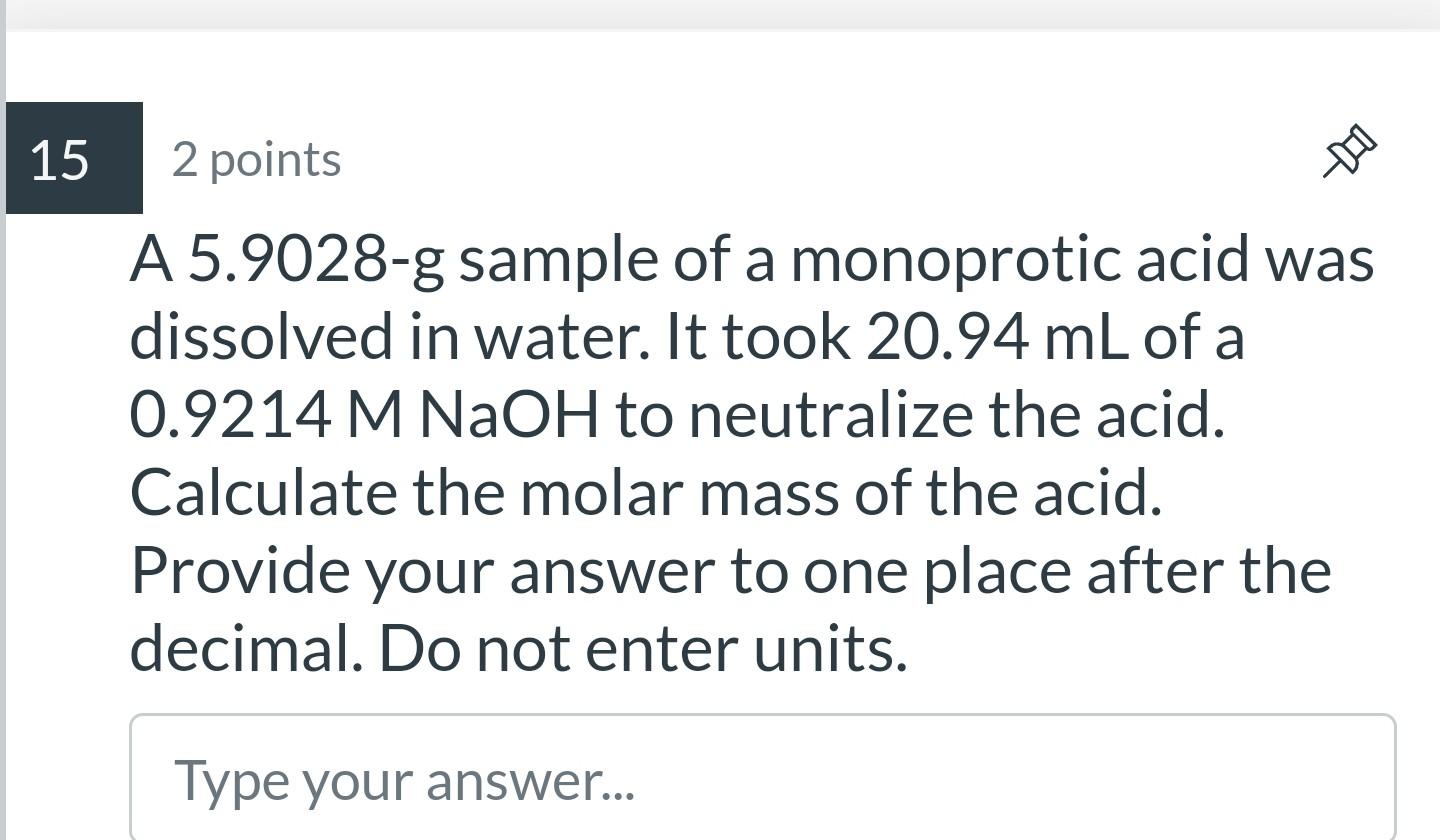 Solved A 5.9028-g sample of a monoprotic acid was dissolved | Chegg.com