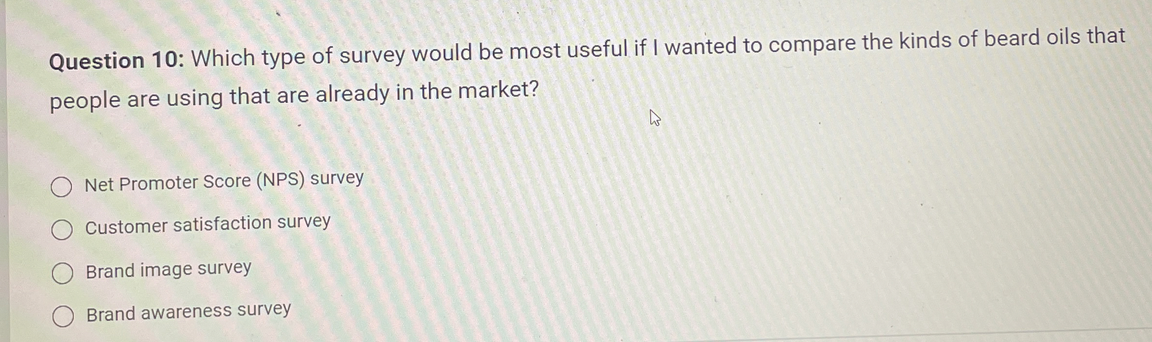 Solved Question 10: Which type of survey would be most | Chegg.com