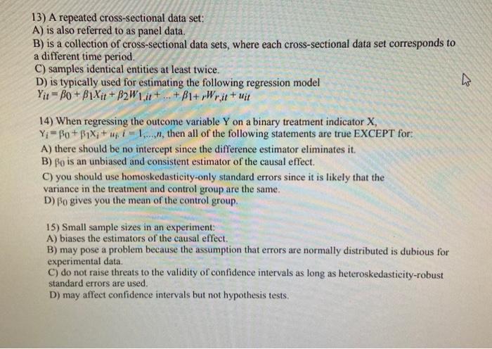 Solved ♡ 13) A repeated cross-sectional data set: A) is also | Chegg.com